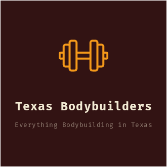 Texas BodyBuilders Everything Bodybuilding in Texas.